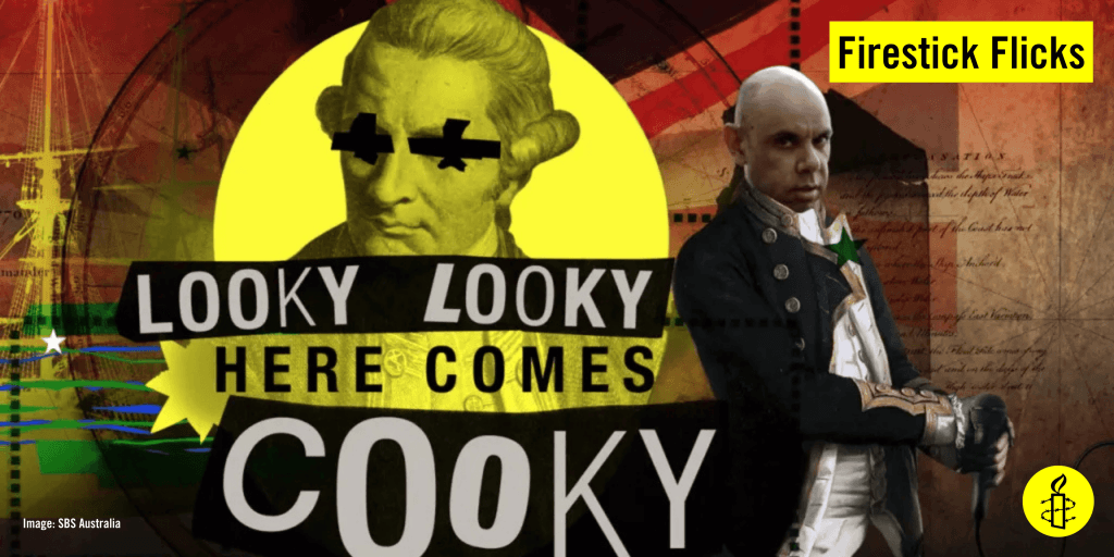 Firestick Flicks - Looky Looky Here Comes Cooky - Amnesty International Australia